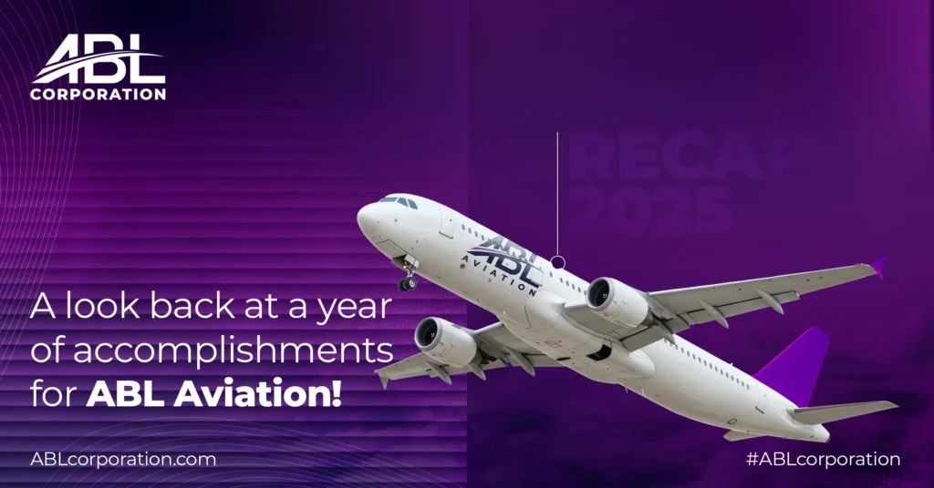 A look back at a year of accomplishments for ABL Aviation - ABL Corporation